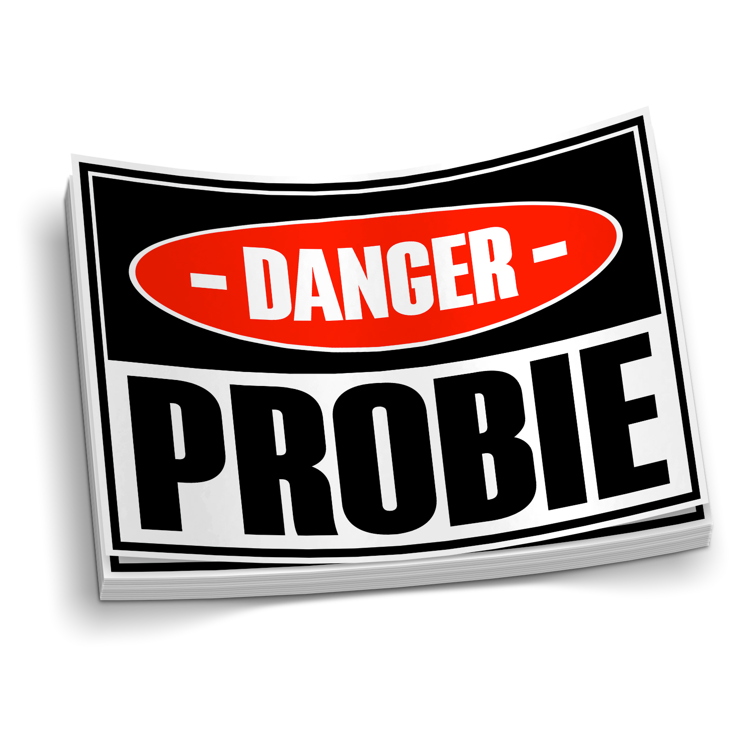Danger - PROBIE Funny Firefighter Sticker – Mountain Up