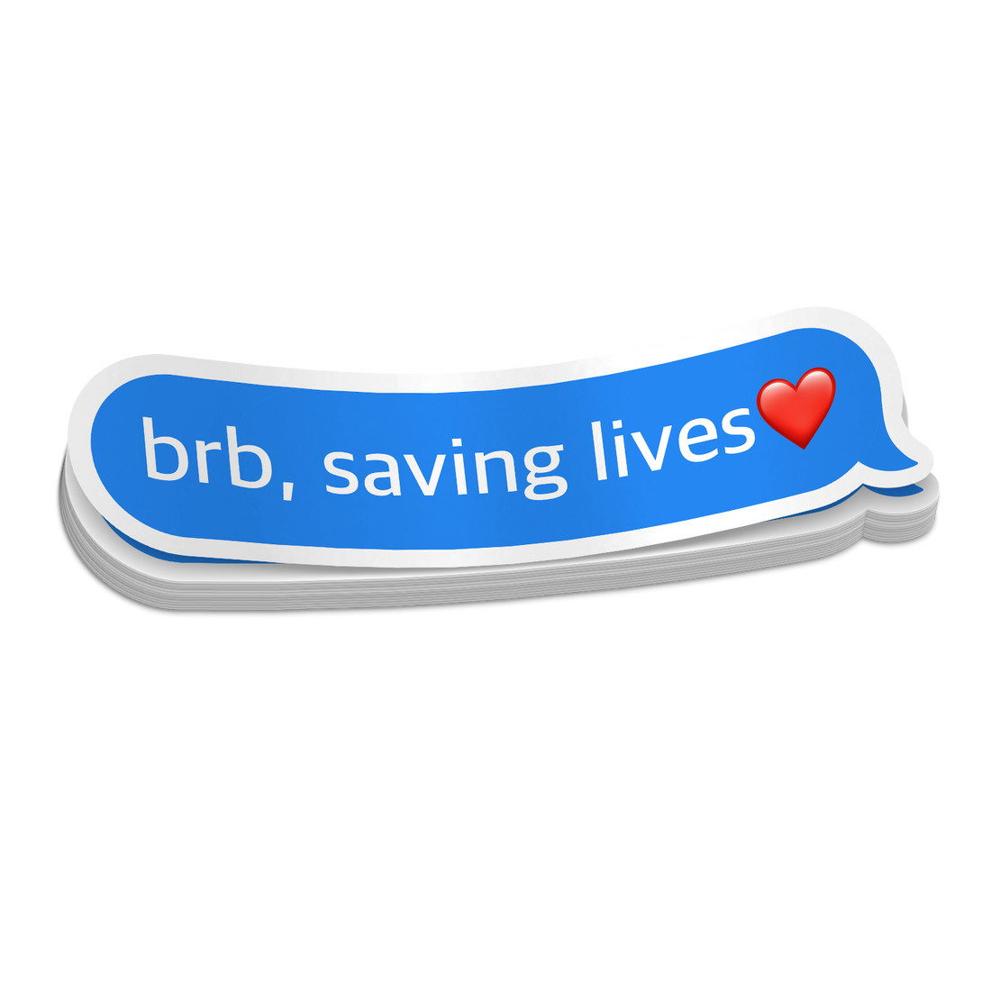 BRB Saving Lives | Funny Medical Stickers – Mountain Up